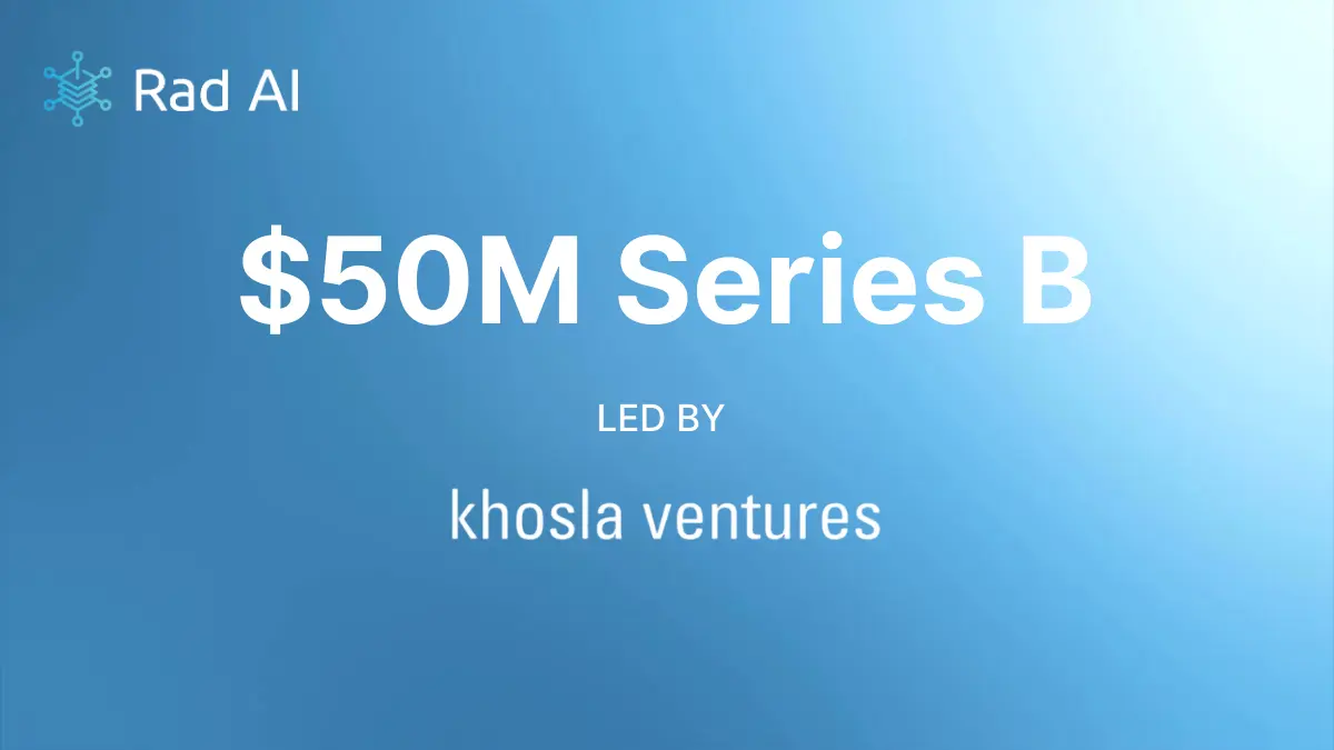 Rad AI Closes $50 Million to Empower Physicians with AI